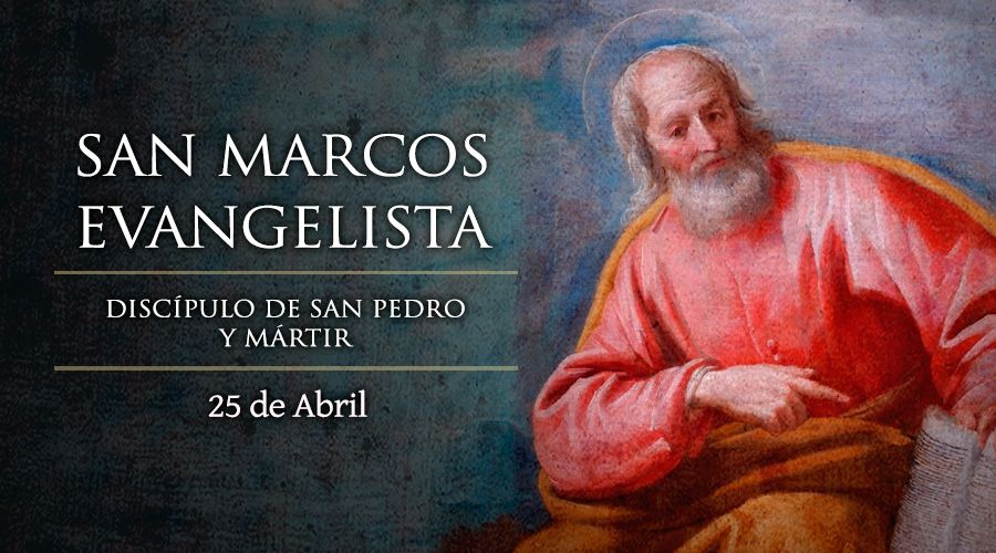 Santo de hoy 25 de Abril – San Marcos Evangelista - Diario Católico